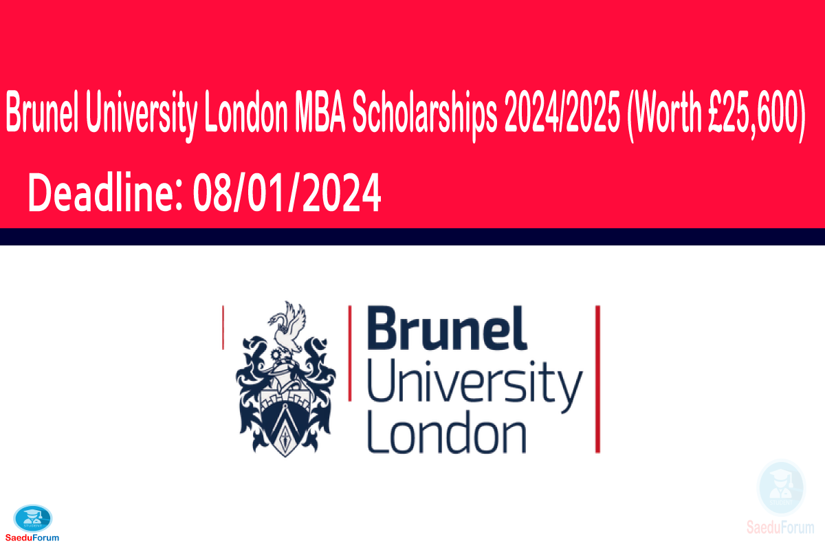 Brunel University London MBA Scholarships 2024/2025 (Worth £25,600 ... Brunel University London MBA Scholarships 2024/2025 (Worth £25,600 ...
